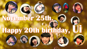 November 25th. Happy 20th birthday, Ui
